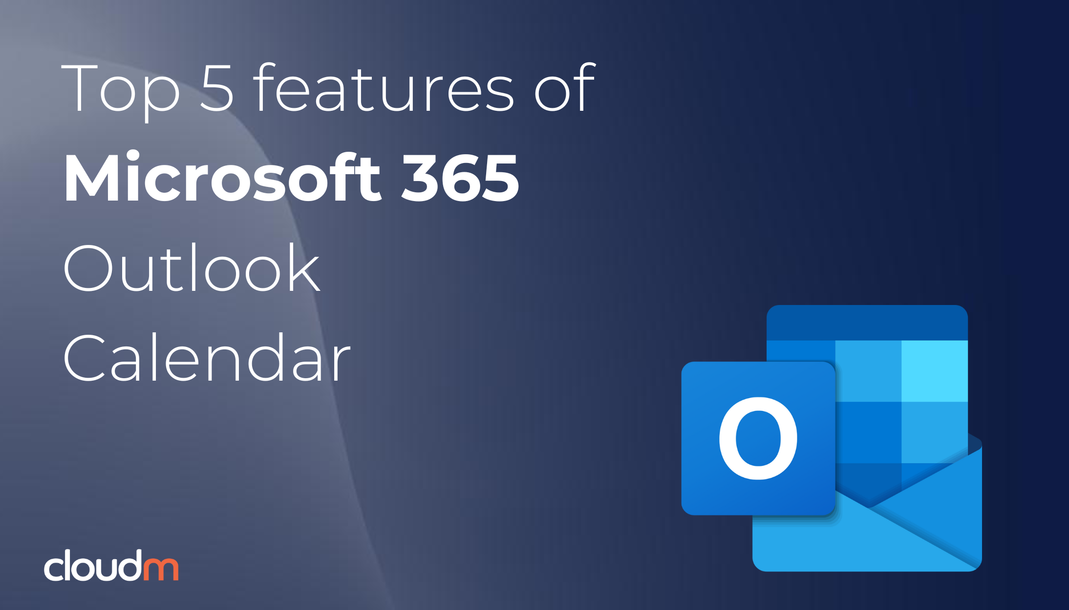Top 5 Features of 365 Outlook Calendar - CloudM